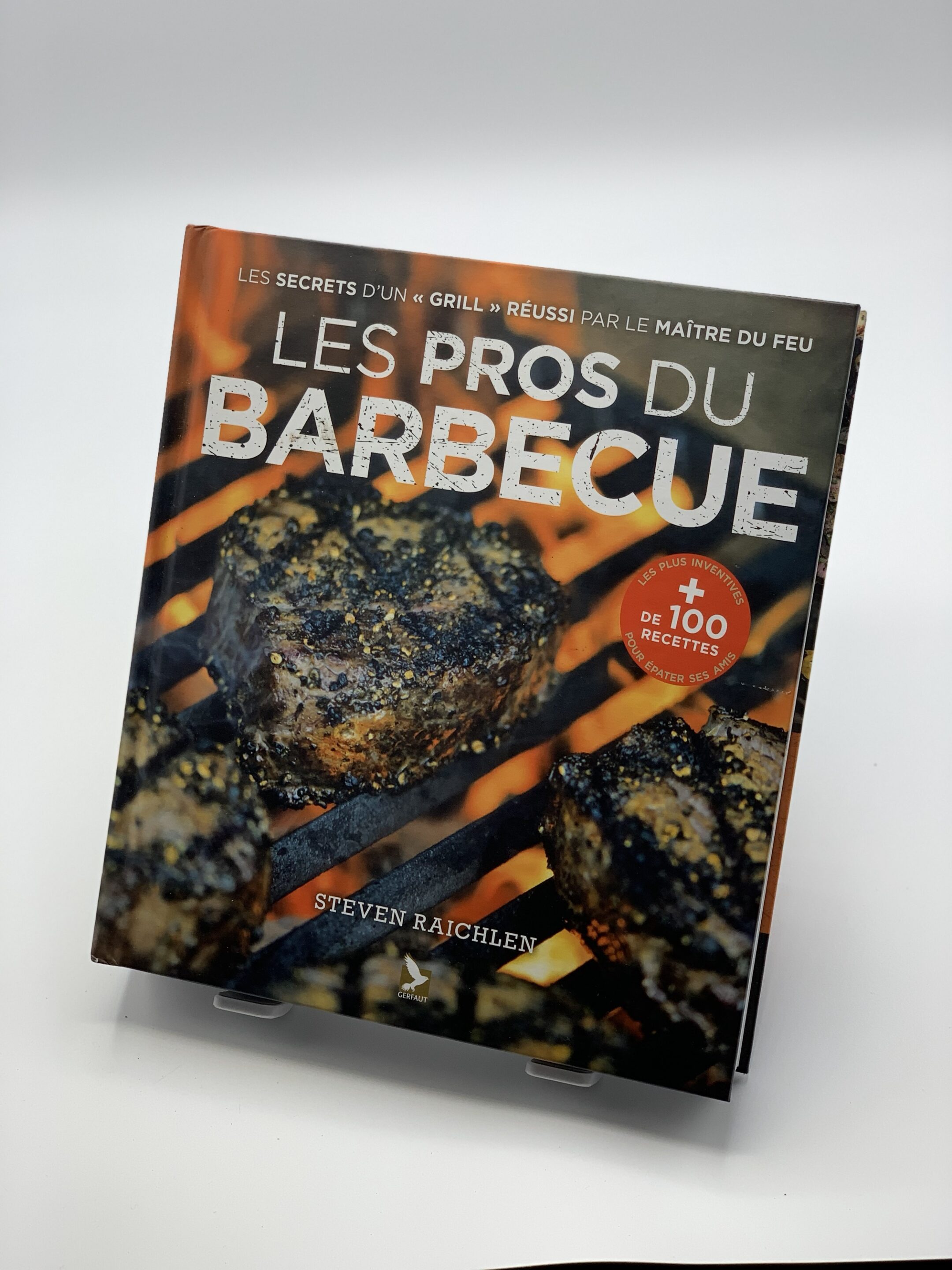 Les pros du barbecue STEVEN RAICHLEN - Liouda Livre
