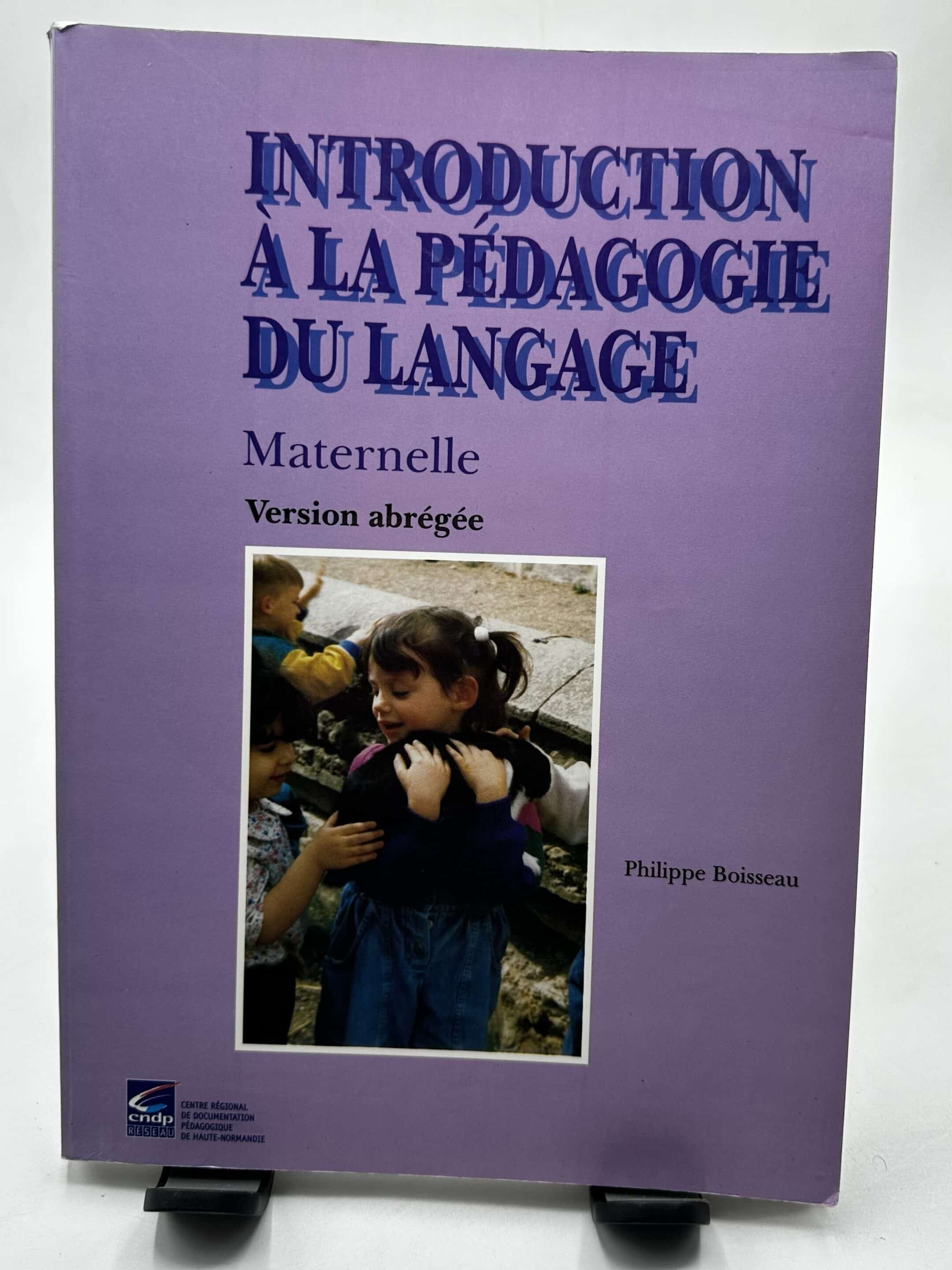 Introduction à la pédagogie du langage : Version abrégée Boisseau ...
